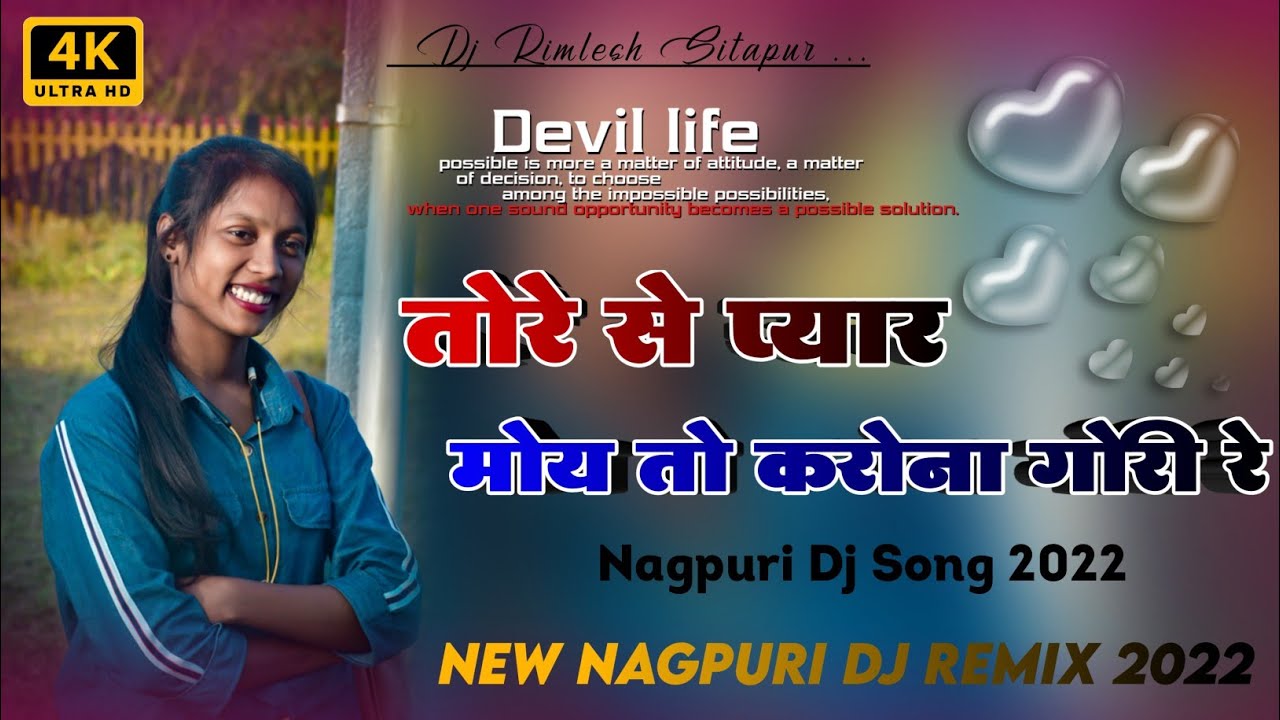 New Nagpuri Dj Remix 2022 Tore Se Pyar Moy To Karona Gori Re New