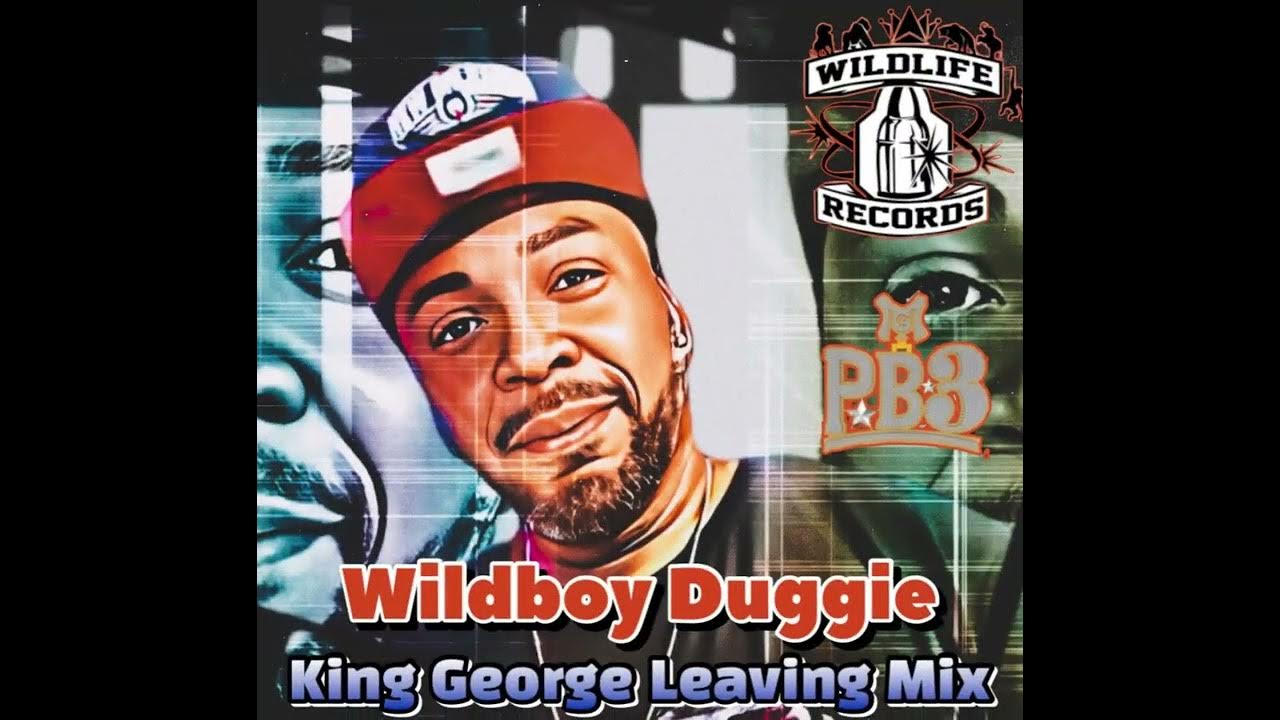 King George Leave & Party Bounce mix (WildBoy Duggie) - YouTube Music