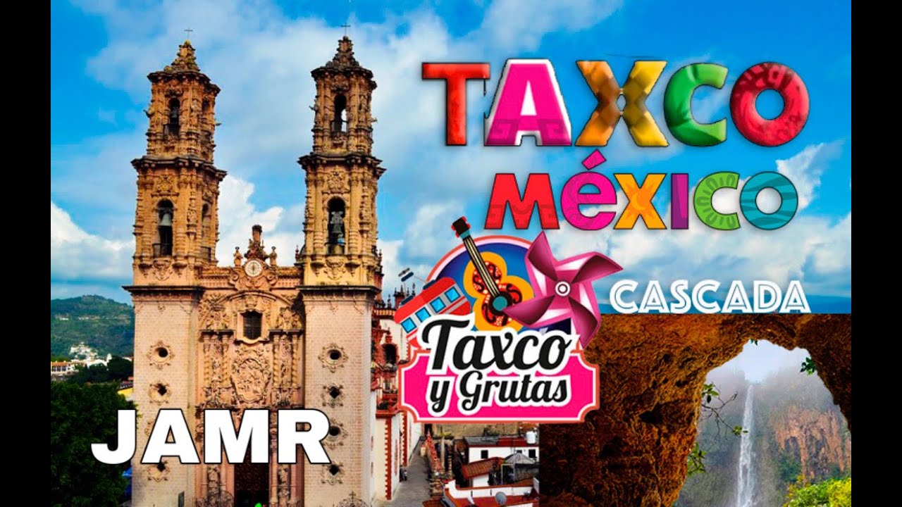 TAXCO GUERRERO ¿QUÉ LUGARES VISITAR? - YouTube