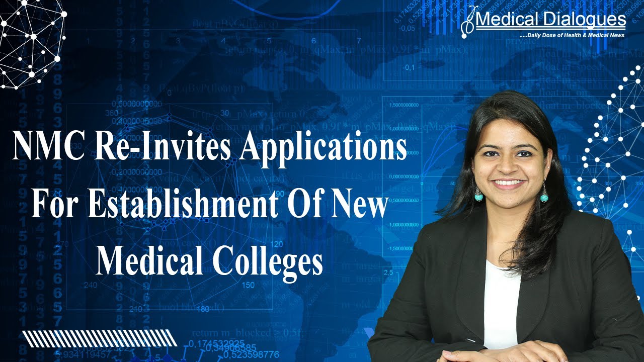 NMC Re-Invites Applications For Establishment Of New Medical Colleges ...