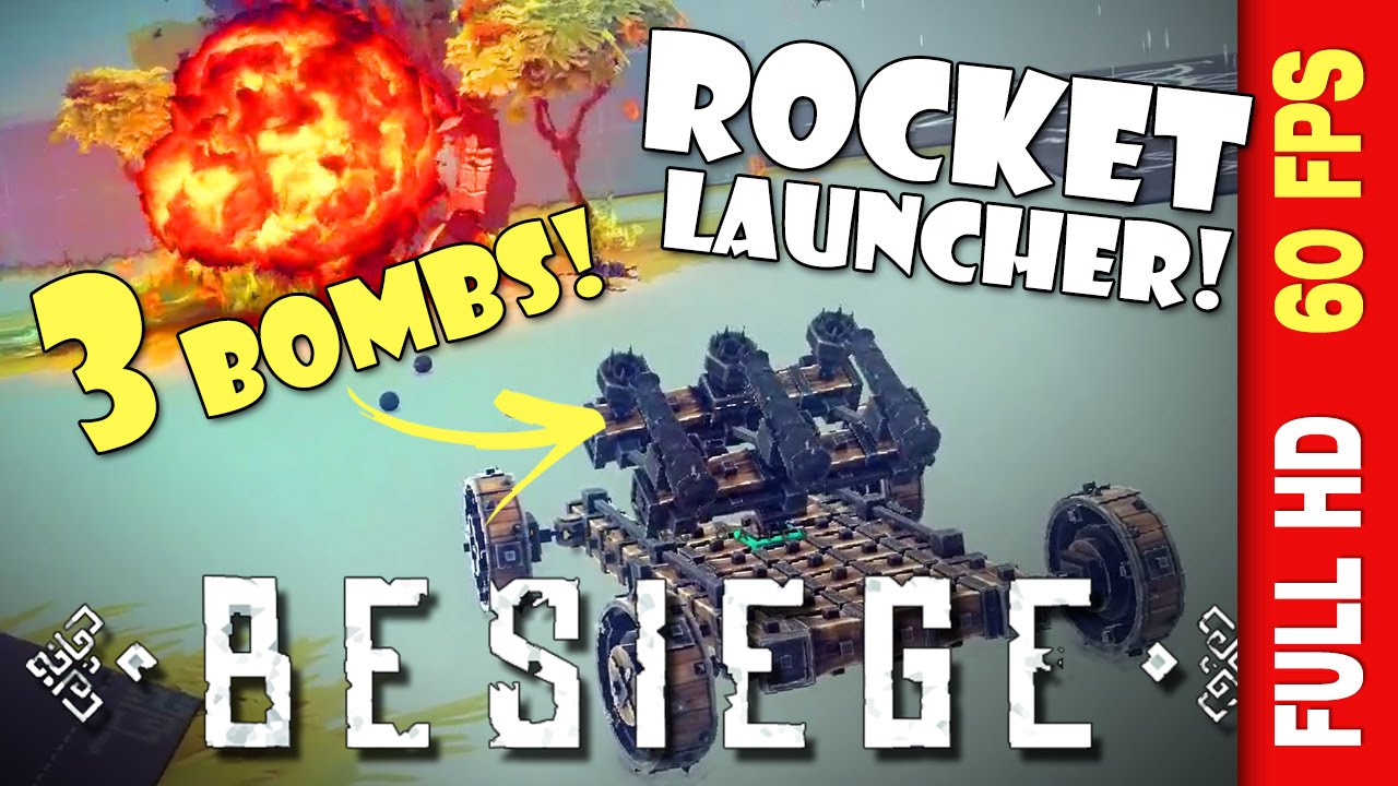 Besiege - ROCKET LAUNCHER with 3 bombs - YouTube