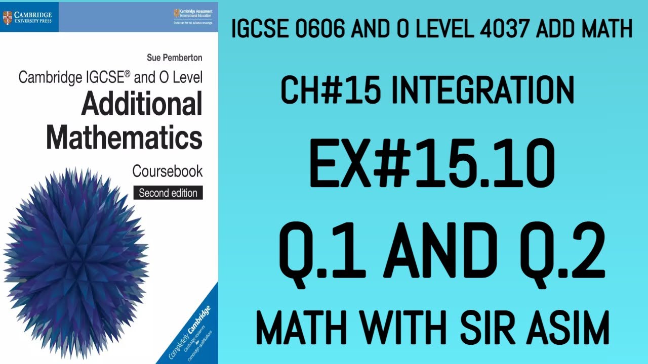 Additional Math Igcse 0606 And O Levels 4037 Ch15 Integration Ex 1510 Q12 Lecture 220