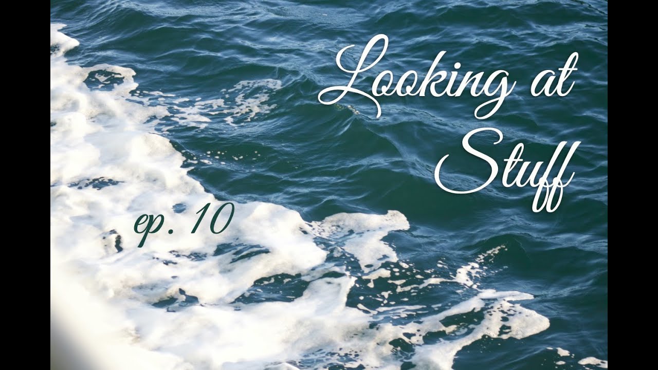 Looking At Stuff Episode 10 SUPER SHOW - YouTube