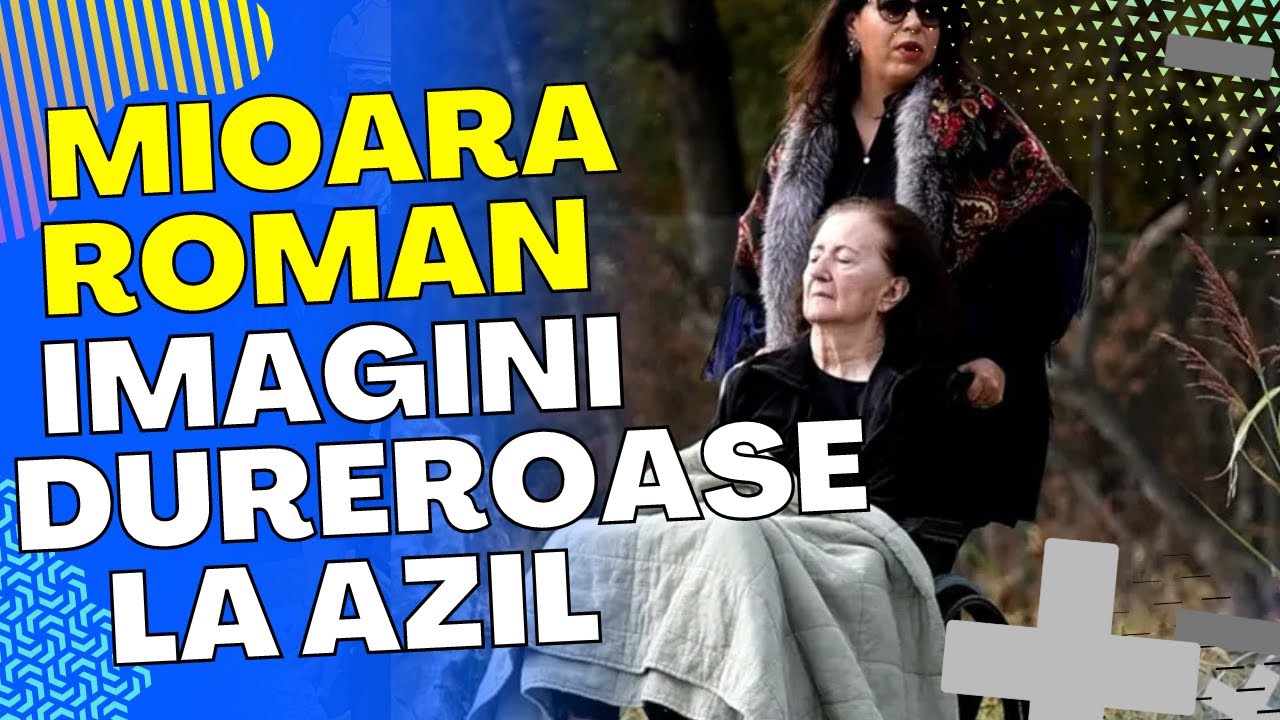 Imagini dureroase cu Mioara Roman din azilul de batrani. Oana Roman a ...