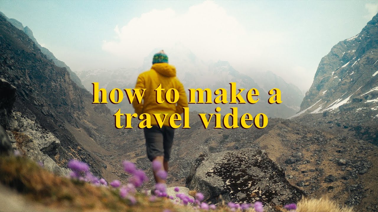 How To Make A Travel Video | Top 5 Tips For Travel Video In Hindi ...