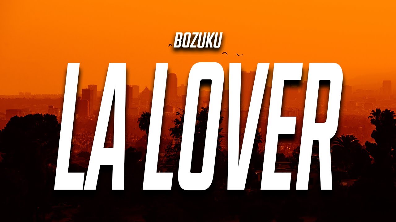 Bozuku - LA Lover (Lyrics) feat. GREAT - YouTube