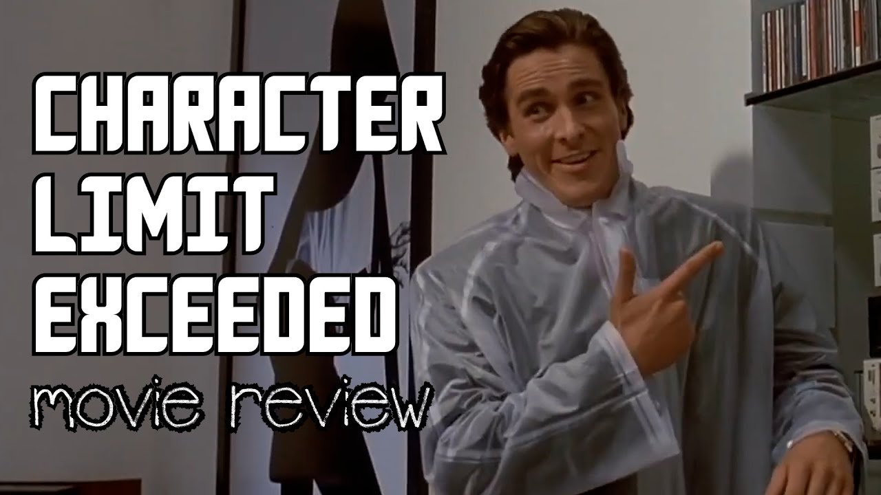 American Psycho Movie Review Character Limit Exceeded Youtube