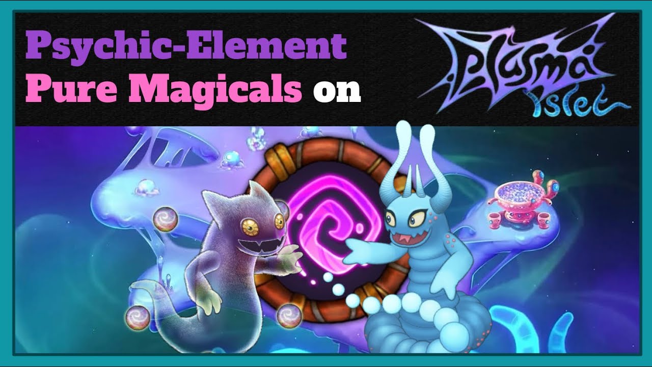 What If: PSYCHIC-ELEMENT PURE MAGICALS ON PLASMA ISLET (Ft. A Lot of ...