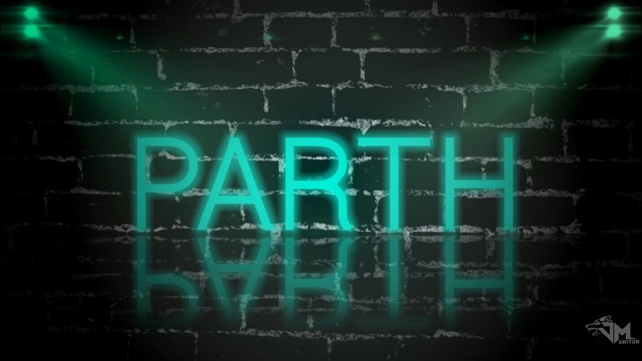 Text Name By PARTH | Text Effect | WhatsApp Status | J.M.Editor - YouTube