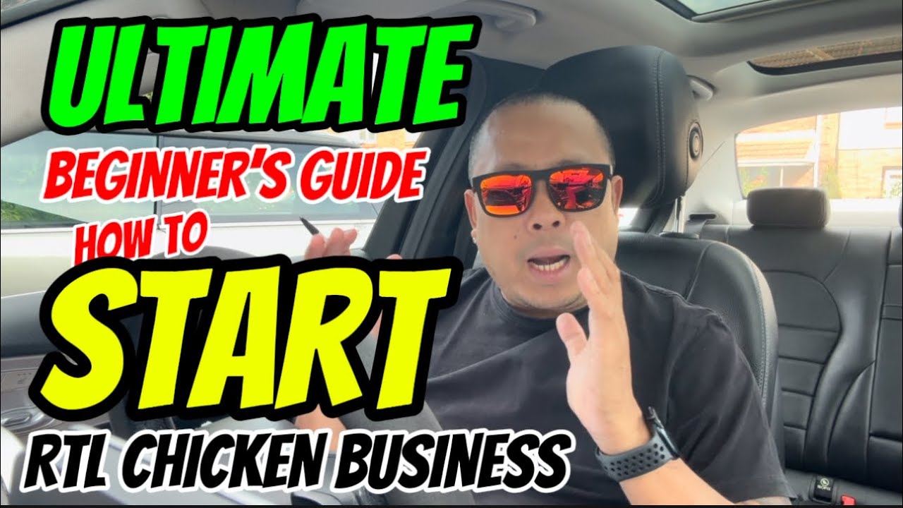 ULTIMATE BEGINNER’s GUIDE: HOW TO START RTL CHICKEN BUSINESS PART 1 ...