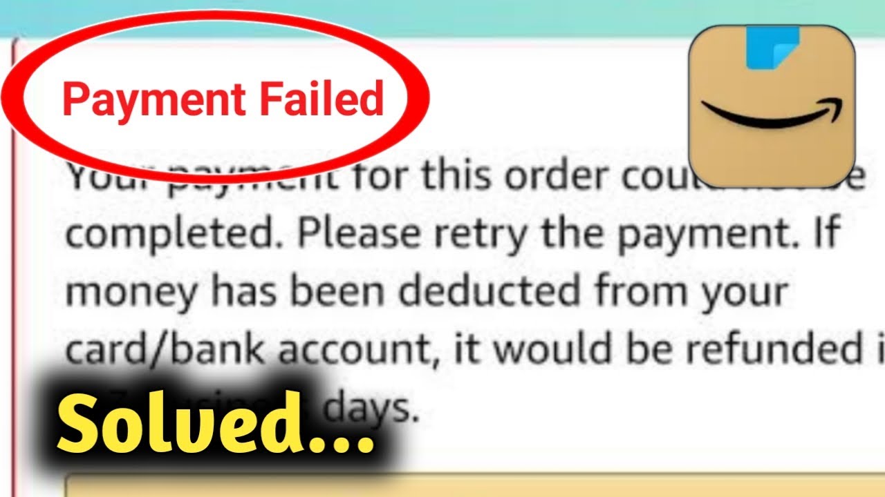 How to Fix Amazon Payment Failed or Cancelled Problem Solved - YouTube