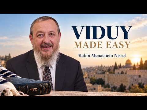 Viduy Made Easy with Rabbi Menachem Nissel