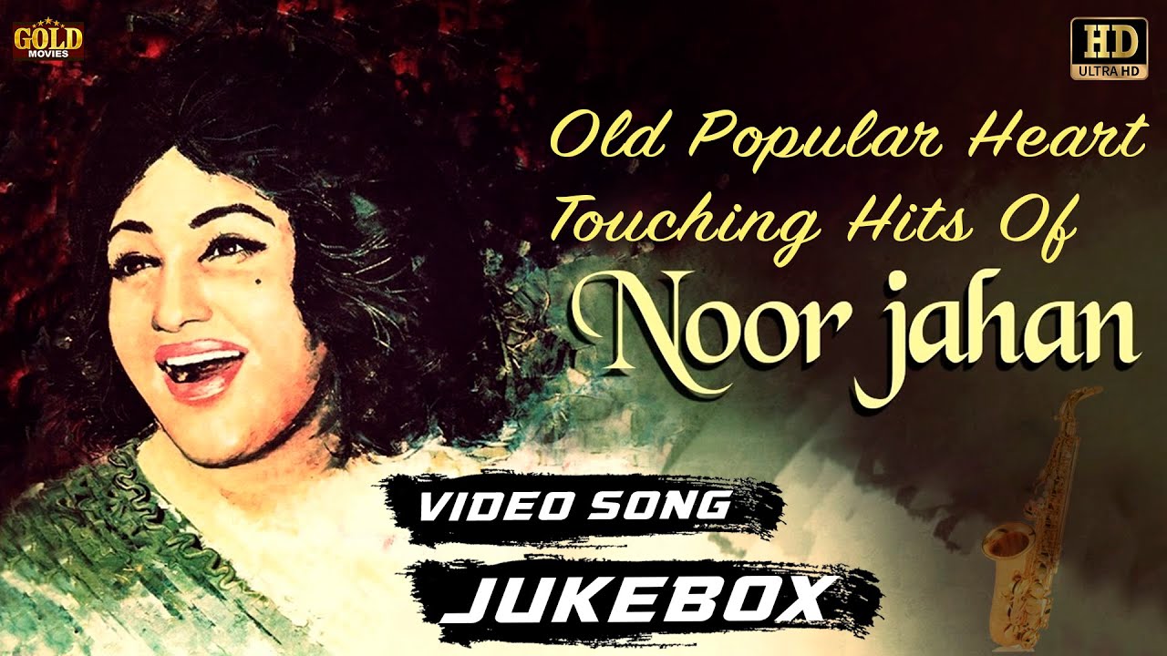 Old Popular Heart Touching Hits Of Noor Jahan - HD Video Songs Jukebox ...