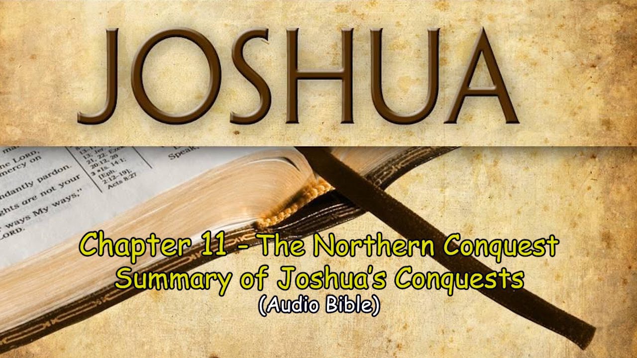 Joshua 11 - The Northern Conquest · Summary of Joshua’s Conquests - YouTube