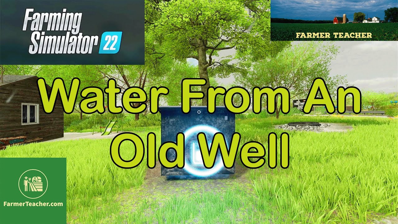 FS 22 Water, Old Well Mod on Farming Simulator 22. - YouTube
