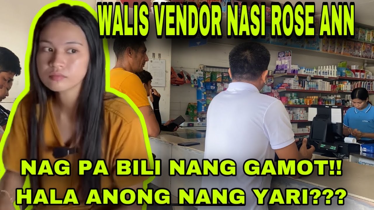 ROSE ANN NAG PA BILI NANG GAMOT - YouTube