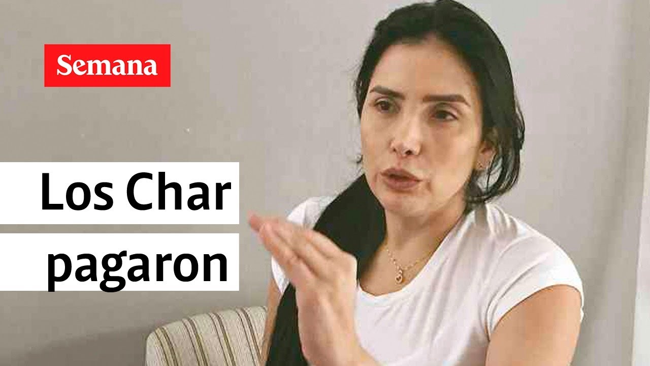 Los Char pagaron | Semana Noticias - YouTube