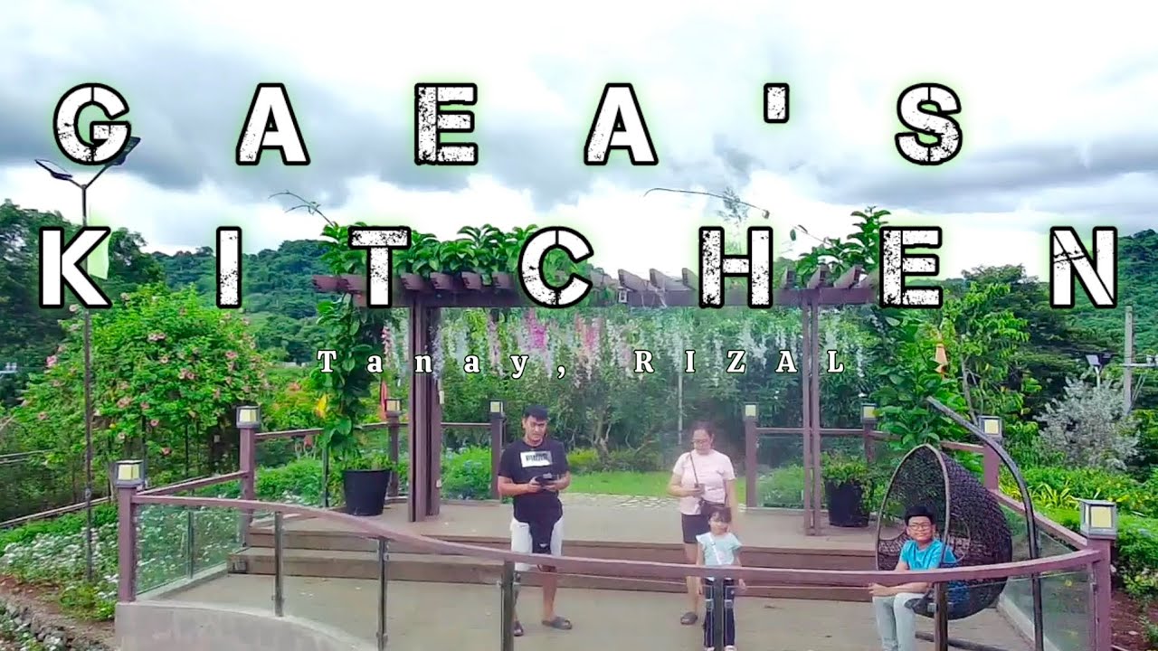 GAEA'S KITCHEN sa Tanay Rizal, MUST TRY! - YouTube