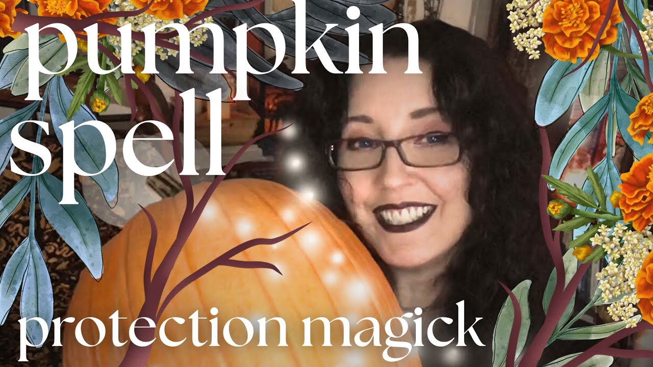 SAMHAIN PUMPKIN PROTECTION SPELL Easy to Do, Simple Ingredients - YouTube