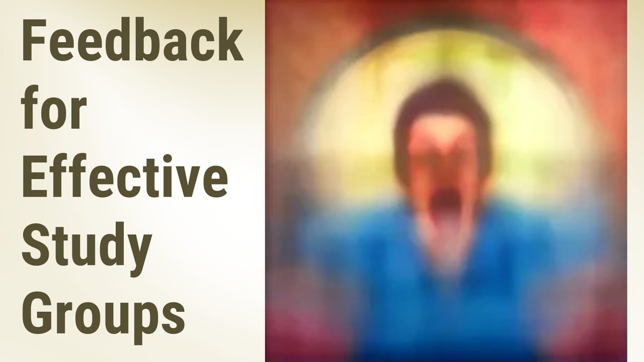 How to Solicit Feedback for a More Effective Study Group - YouTube