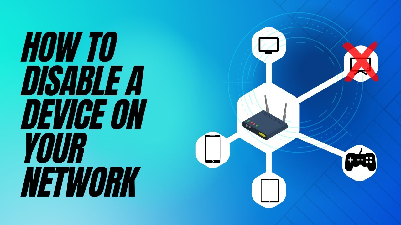 How to Disable a Device on Your Network - YouTube