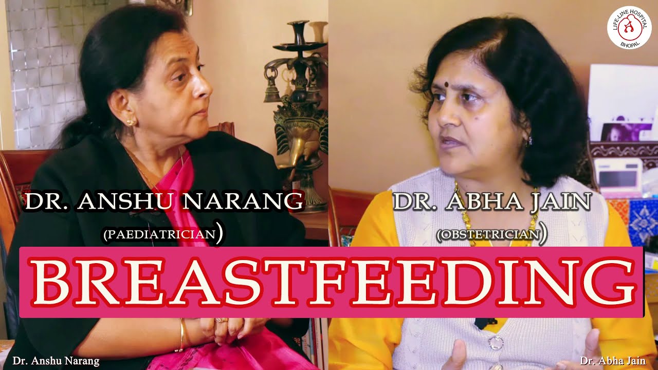 Breastfeeding | Dr Anshu Narang & Dr ABHA JAIN | LIFELINE HOSPITAL ...