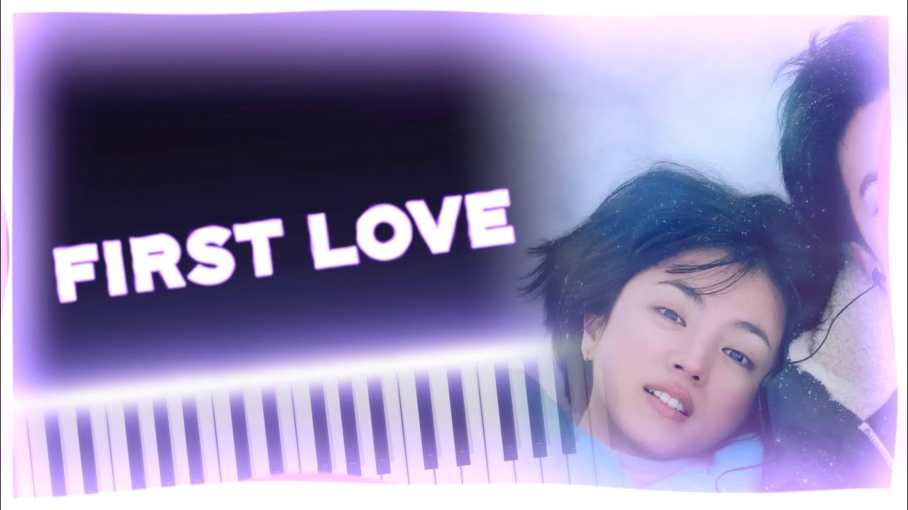 Utada Hikaru - First Love (Piano Tutorial + Sheet Music) - YouTube