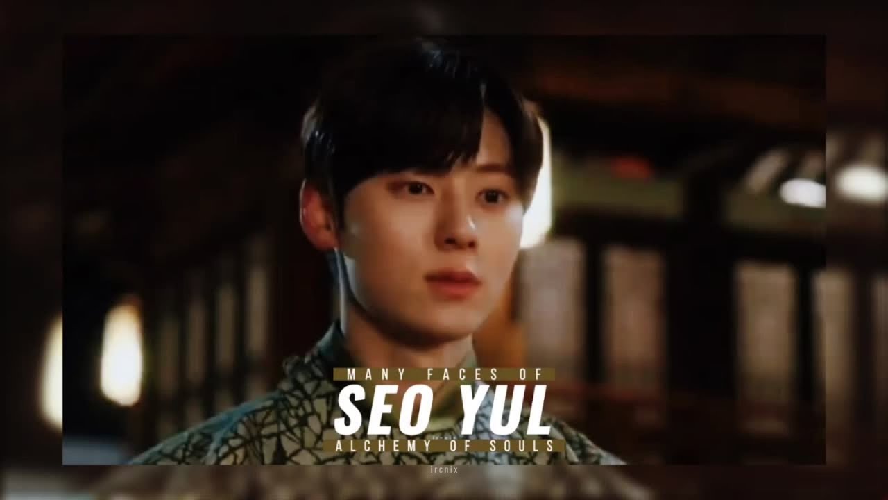 alchemy of souls ─ many faces of seo yul - YouTube