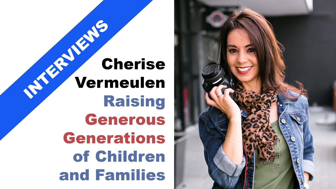 Cherise Vermeulen - Raising Generous Generations of Children & Families - YouTube