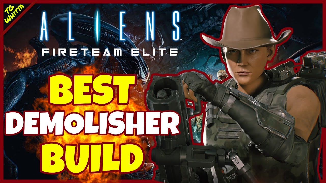 Aliens Fireteam Elite - Best End Game Demolisher Build | MAX Damage ...