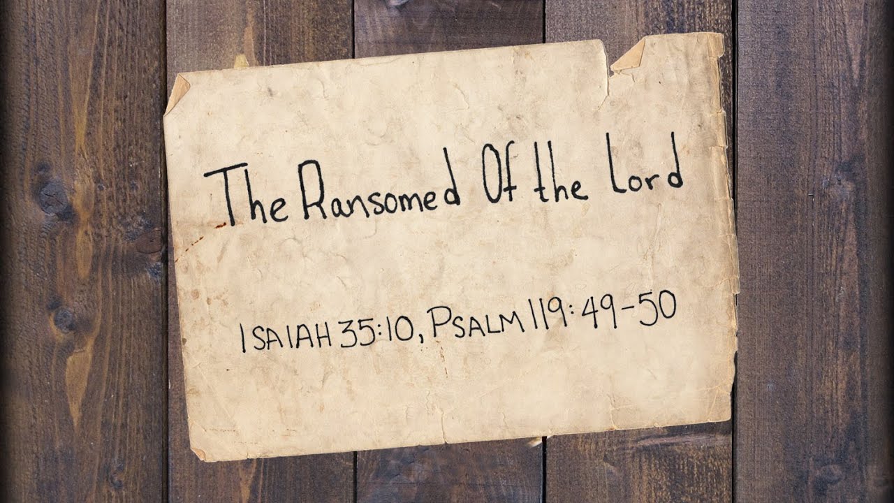 The Ransomed Of The Lord [Official Lyric Video] - YouTube