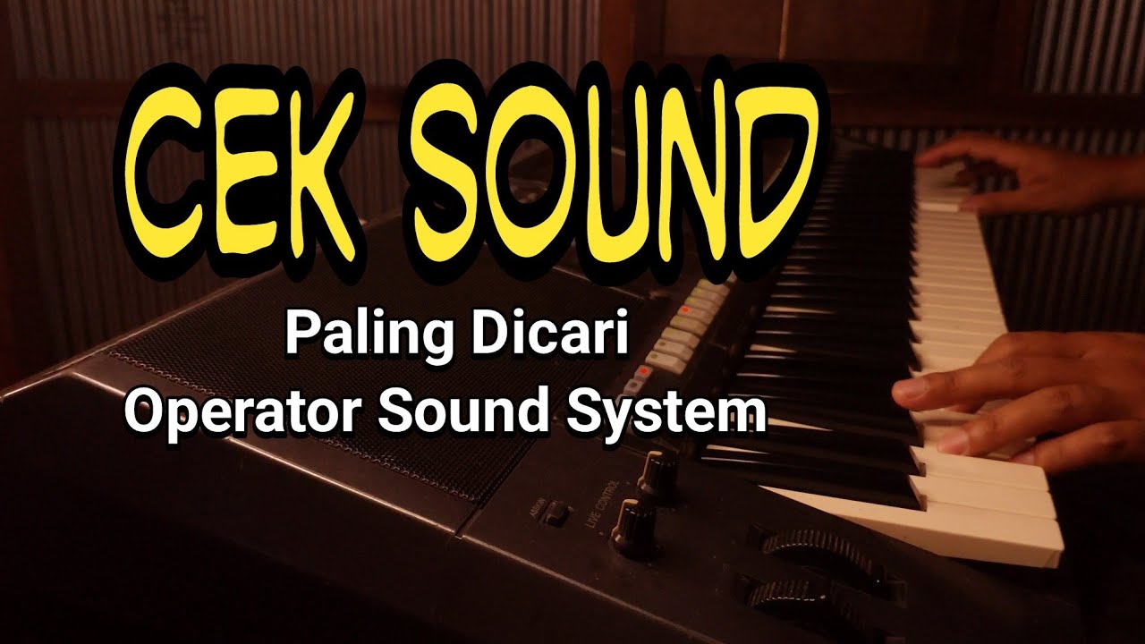 Cek Sound Paling Sering Dicari Oleh Operator Sound System - YouTube