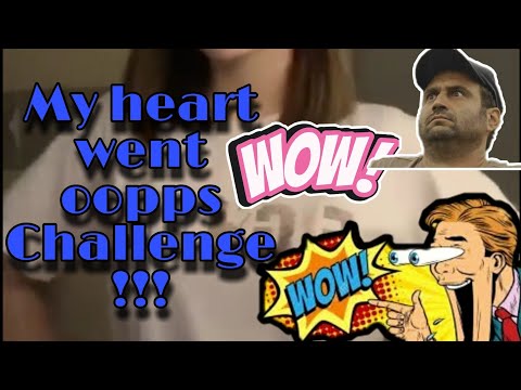 My heart went oops Challenge!!! meme😂😂😂