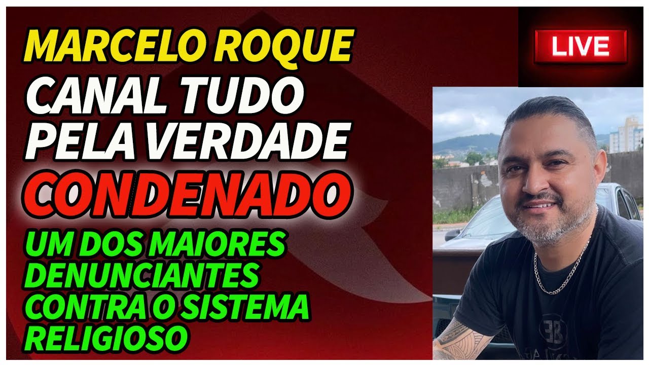 MARCELO ROQUE CONDENADO ? ISSO MESMO. - YouTube