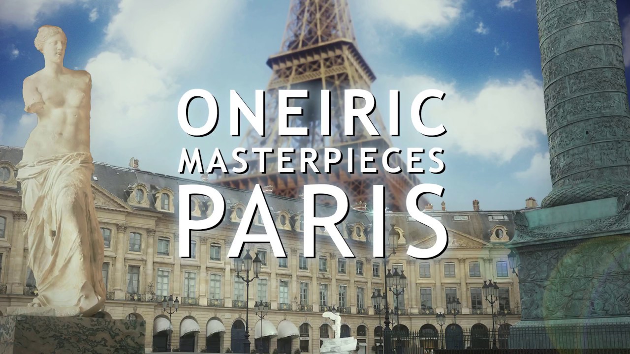 Oneiric Masterpieces - Paris (Trailer) - YouTube