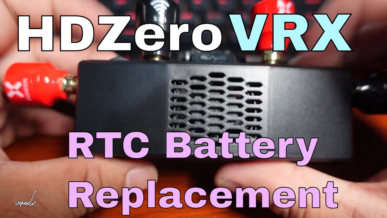 HDZero VRX Real Time Clock Battery Replacement - YouTube