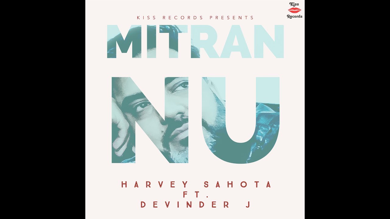 Mitran Nu Official Video | Harvey Sahota Feat Devinder J. | Kiss Records - YouTube