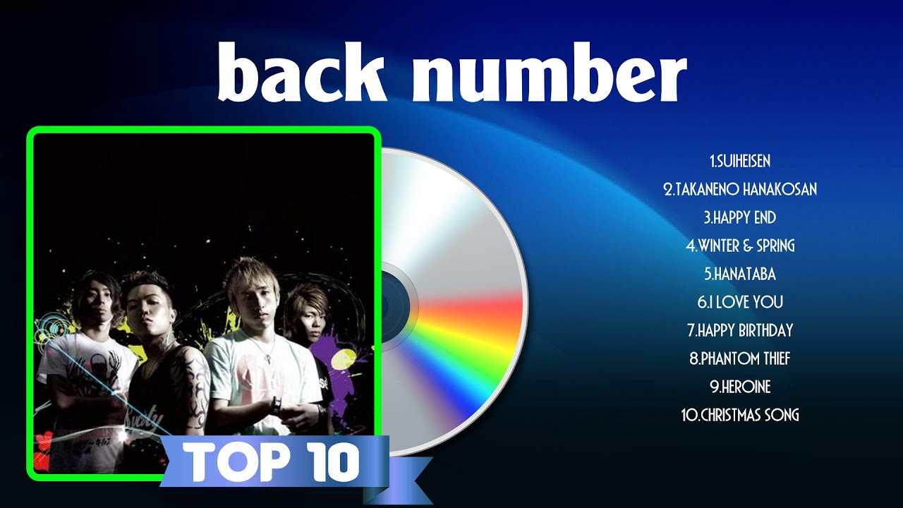 back number Best Hits | back number 2024 MIX | Top 10 Best Songs - YouTube