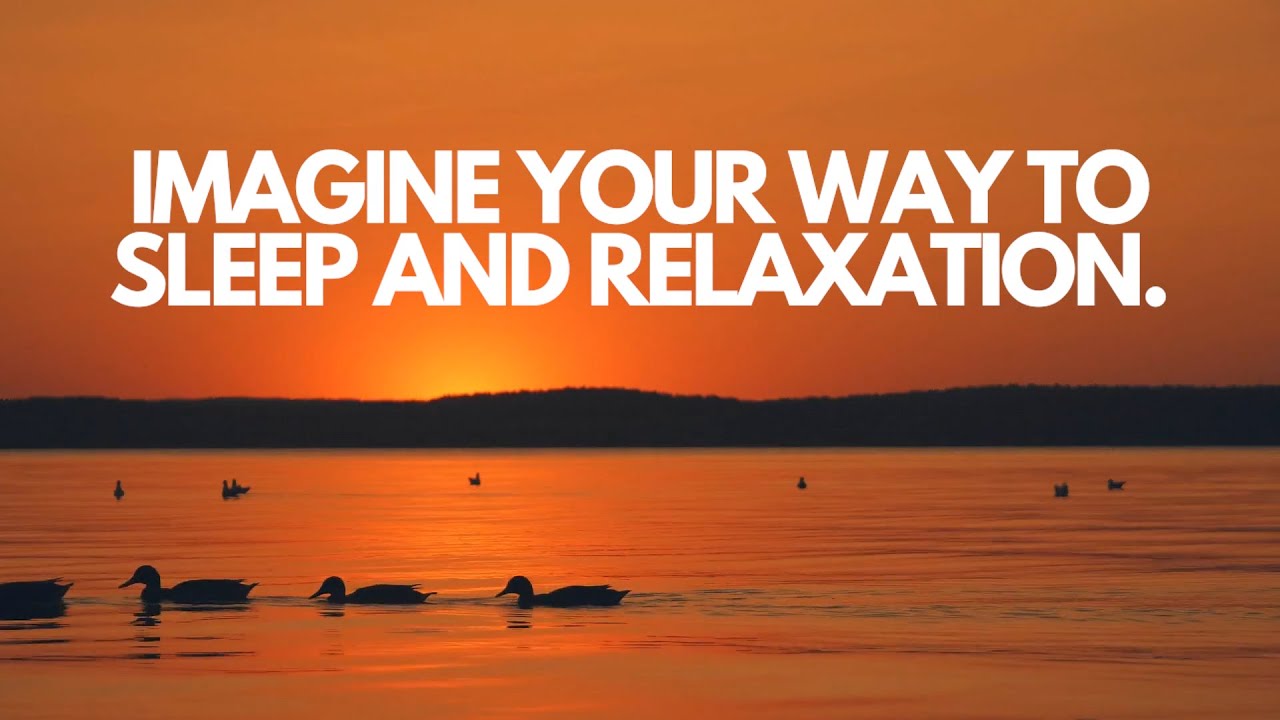 Imagine your way to sleep and relaxation guided sleep meditation for ...