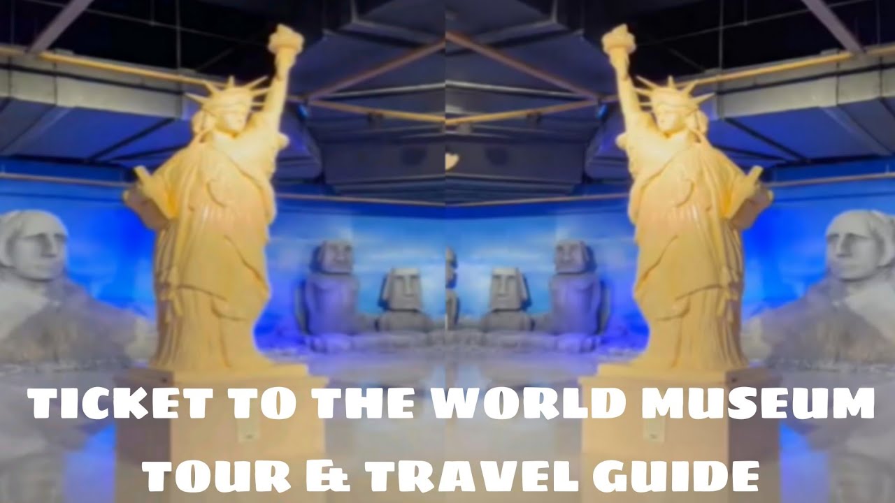 Ticket To The World Museum | Tour | Travel Guide | Vista Mall ...