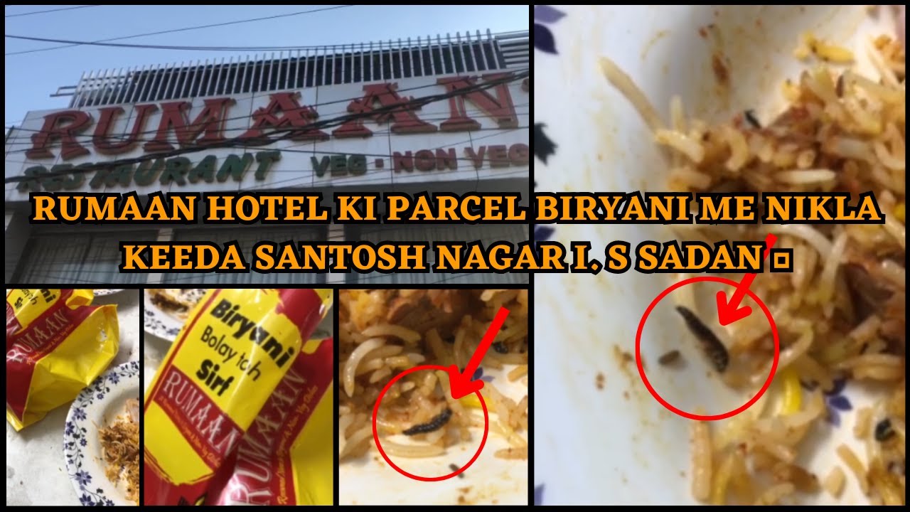 RUMAAN HOTEL KI PARCEL BIRYANI ME NIKLA KEEDA 🐛SANTOSH NAGAR I. S SADAN ...