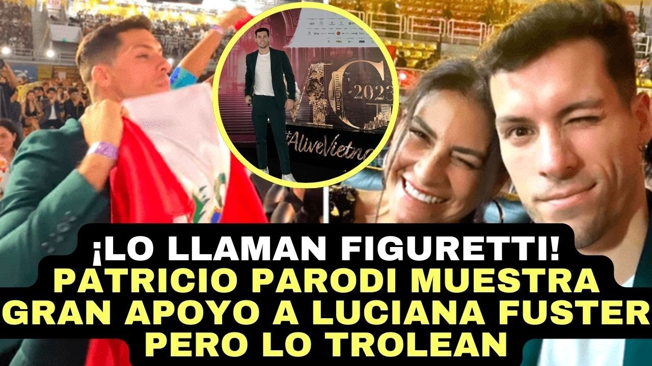 PATRICIO PARODI MUESTRA GRAN APOYO A LUCIANA FUSTER PERO USUARIOS LO ...