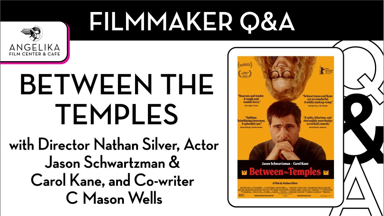 Between the Temples Q&A with Nathan Silver, C. Mason Wells, Carol Kane ...
