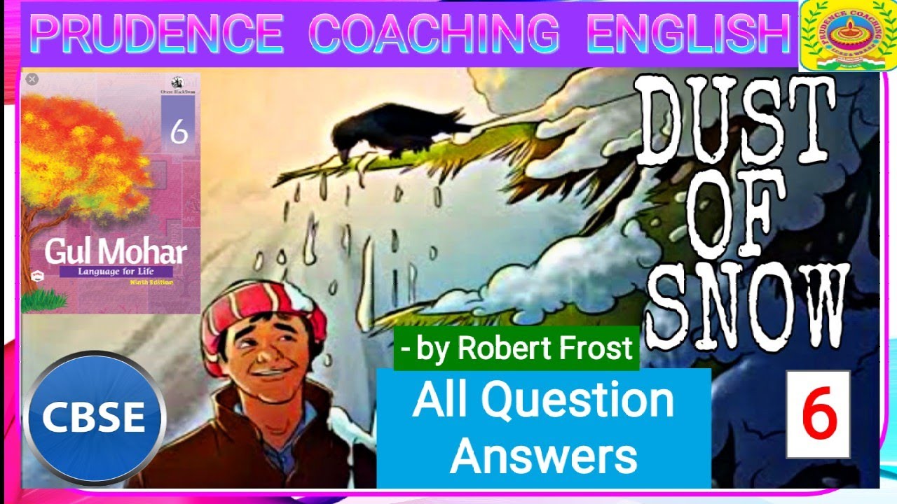 Dust of Snow Gulmohar CBSE Class 6 All Question Answers Detailed ...