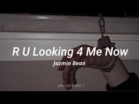 Jazmin Bean - R U Looking 4 Me Now // Lyrics (English / Spanish ...