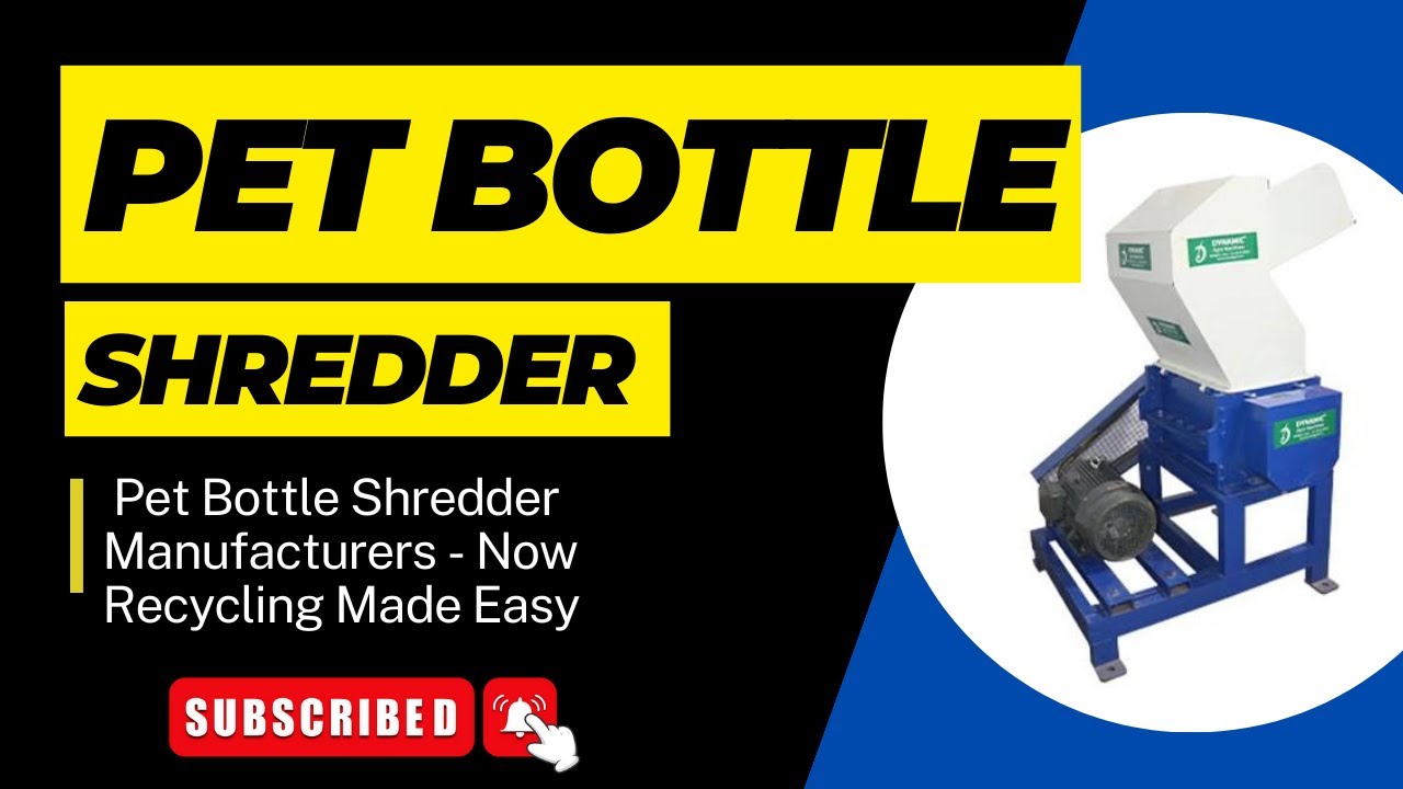 Pet Bottle Shredder Manufacturers - Now Recycling Made Easy - YouTube