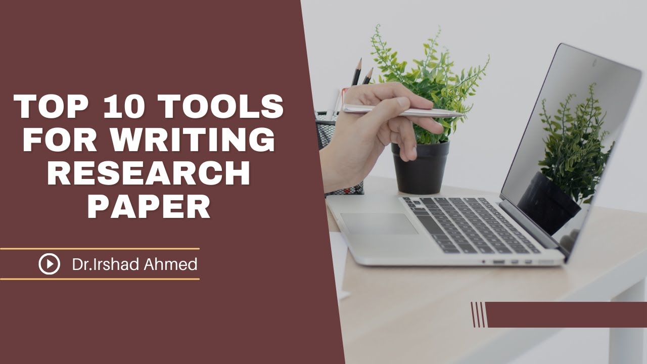 Top 10 Tools for Writing Research Paper - YouTube