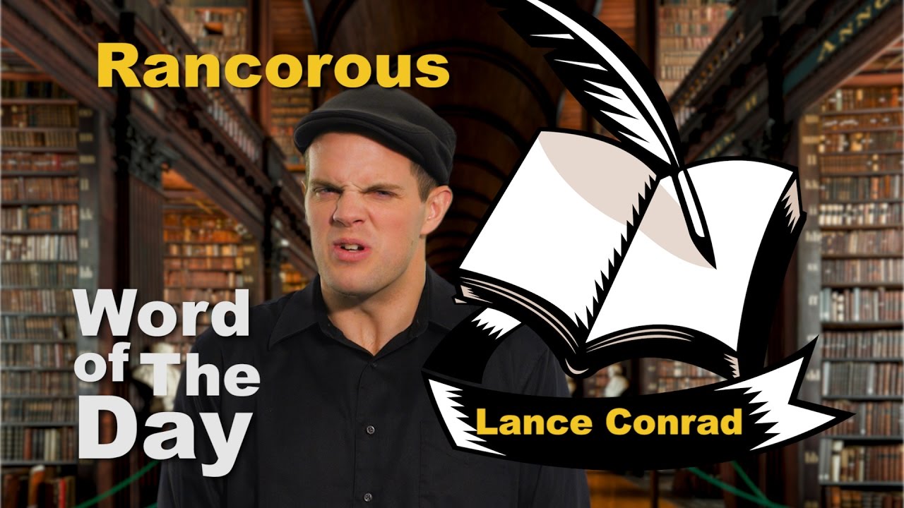 Rancorous - Word of the Day with Lance Conrad - YouTube