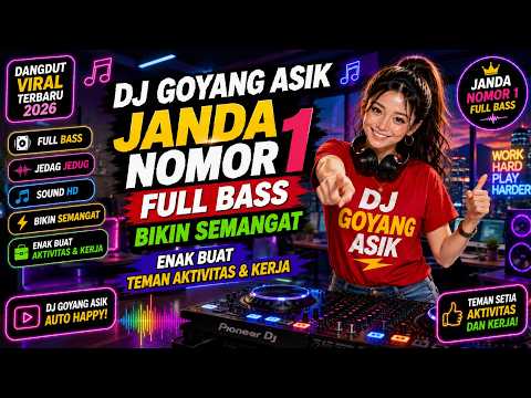 DJ Dangdut Goyang Asik Janda Nomor1 Full bass bikin semangat Enak Buat teman aktivitas dan kerja.