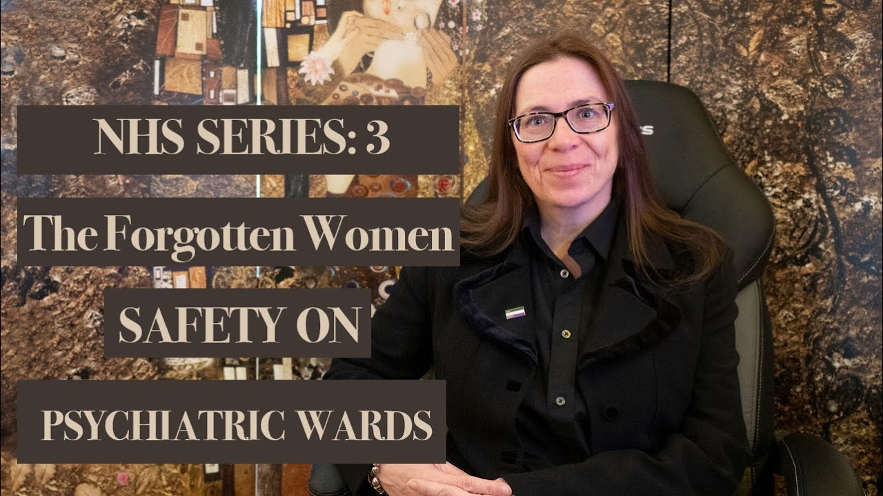 NHS Series. Part 3: The Forgotten Women and Children. Safety on ...